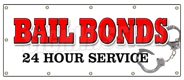 48"x120" BAIL BONDS BANNER SIGN bondsman 24 hour service signs fast ...