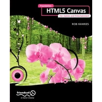 Pro HTML5 Games: Learn to Build Your Own Games Using HTML5 and JavaScript (Paperback) - Walmart.com