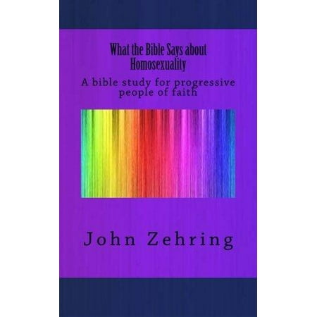 What the Bible Says about Homosexuality: A Bible Study for Progressive ...