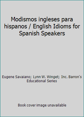 Pre-Owned Modismos ingleses para hispanos / English Idioms for Spanish ...