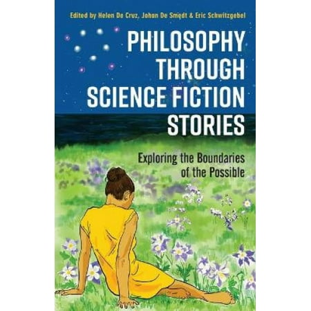 Philosophy through Science Fiction Stories: Exploring the Boundaries of ...
