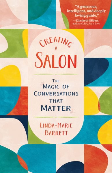 Pre-Owned Creating a Salon: The Magic of Conversations that Matter ...