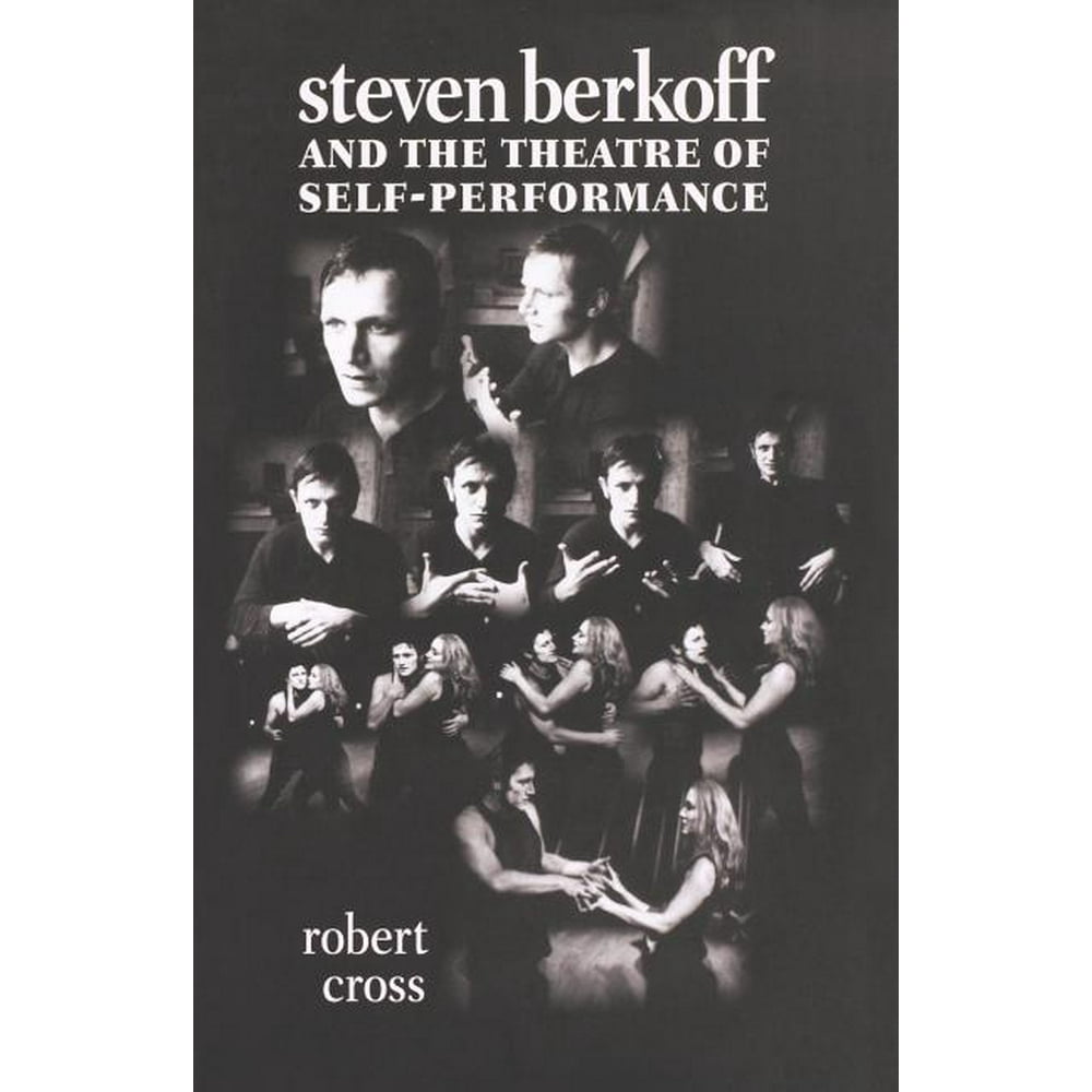 Steven Berkoff and the Theatre of Self-Performance (Paperback ...