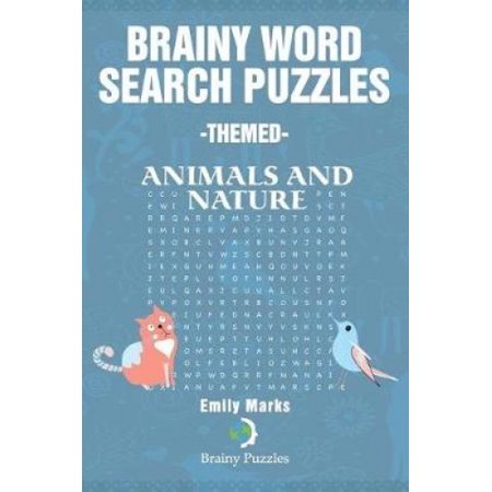 Brainy Word Search Puzzles -Themed: Animals and nature (Brainy Puzzles ...