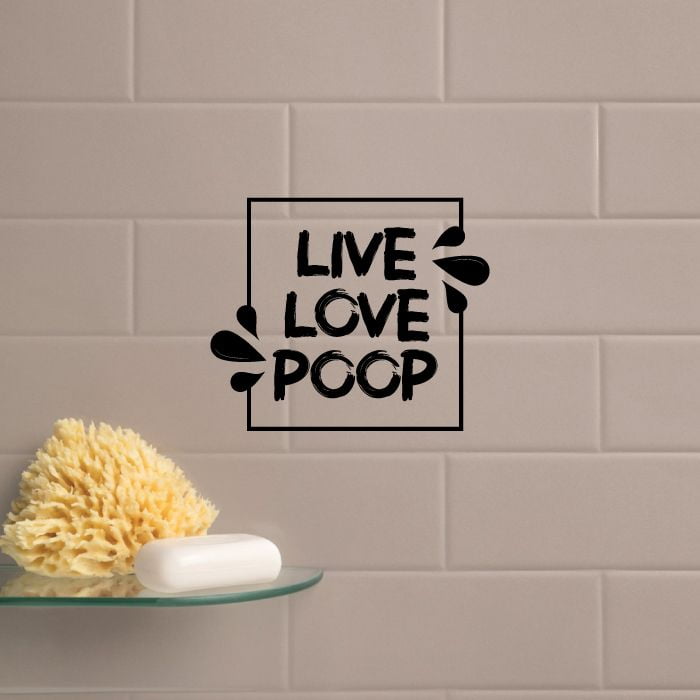 Live Love Poop - Funny Bathroom Quotes Pun Wall Sticker Decor Vinyl ...