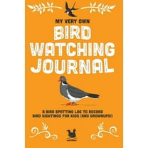 My Very Own Bird Watching Journal: A bird spotting log to record bird ...