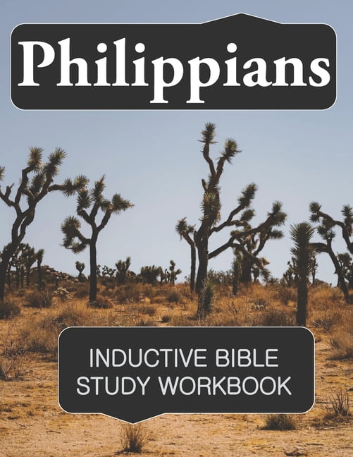 Philippians Inductive Bible Study Workbook: Full text of Philippians ... Philippians Inductive Bible Study Workbook: Full text of Philippians ...