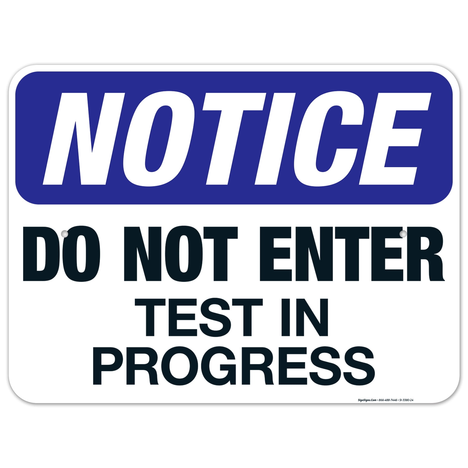 Do Not Enter Test In Progress Sign, OSHA Sign, 18x24 Aluminum - Walmart.com