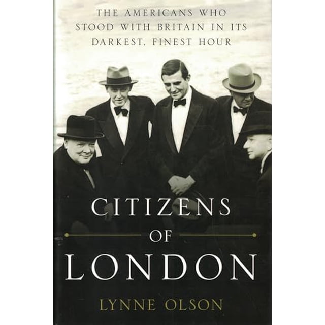 Pre-Owned Citizens of London: The Americans Who Stood with Britain in ...