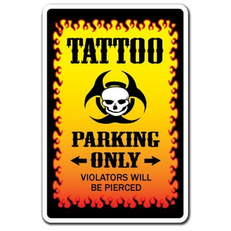 Tattoo Sign Parking Signs Tattoos Art Parlor Studio Artist Tats ...