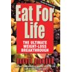 Eat for Life: The Ultimate Weight-Loss Breakthrough, (Paperback ...