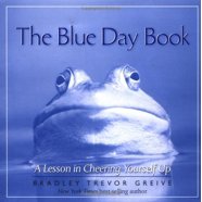 The Blue Day Book Illustrated Edition : A Lesson in Cheering Yourself ...