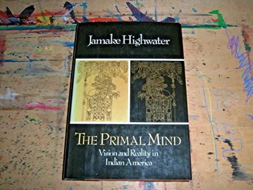 Pre-Owned The Primal Mind: Vision and Reality in Indian America ...