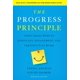 The Progress Principle : Using Small Wins to Ignite Joy, Engagement ...
