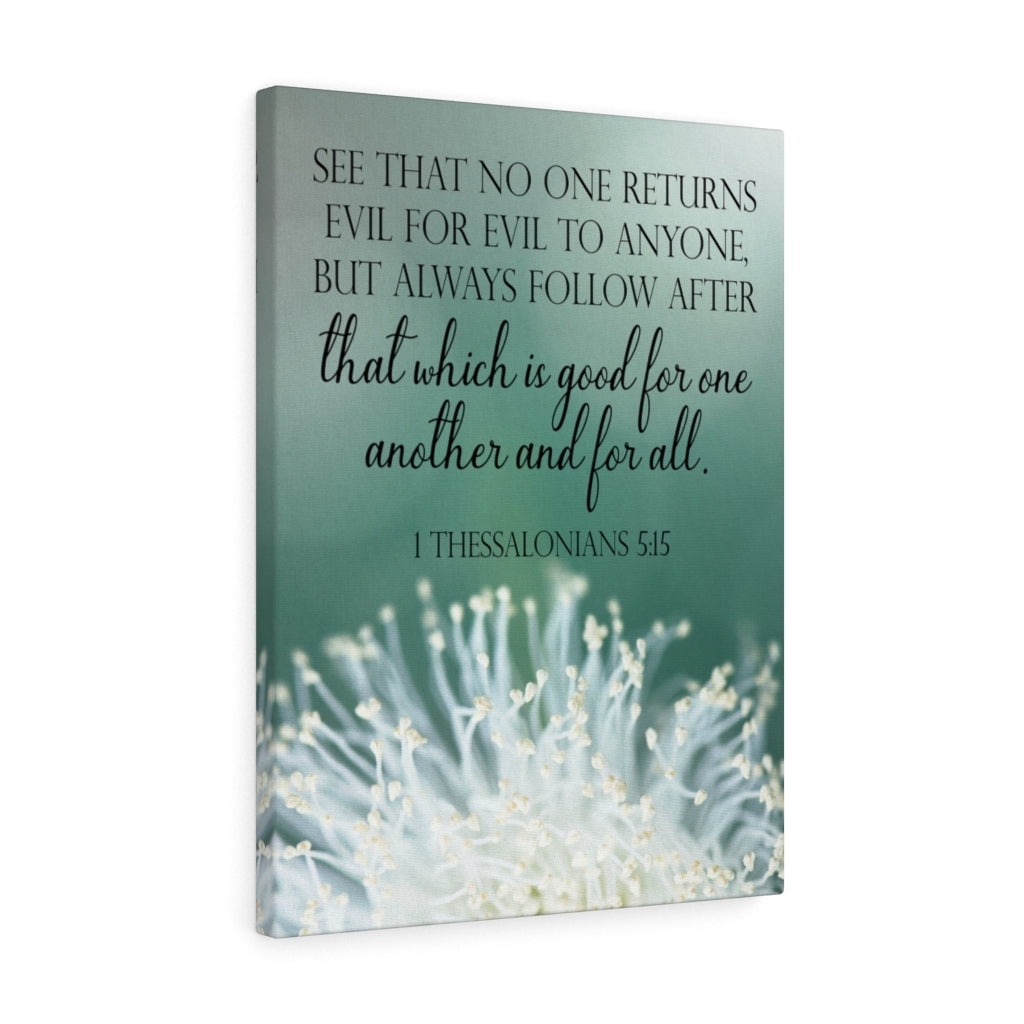 Scripture Walls See That No One Returns 1 Thessalonians 5:15 Scripture ...