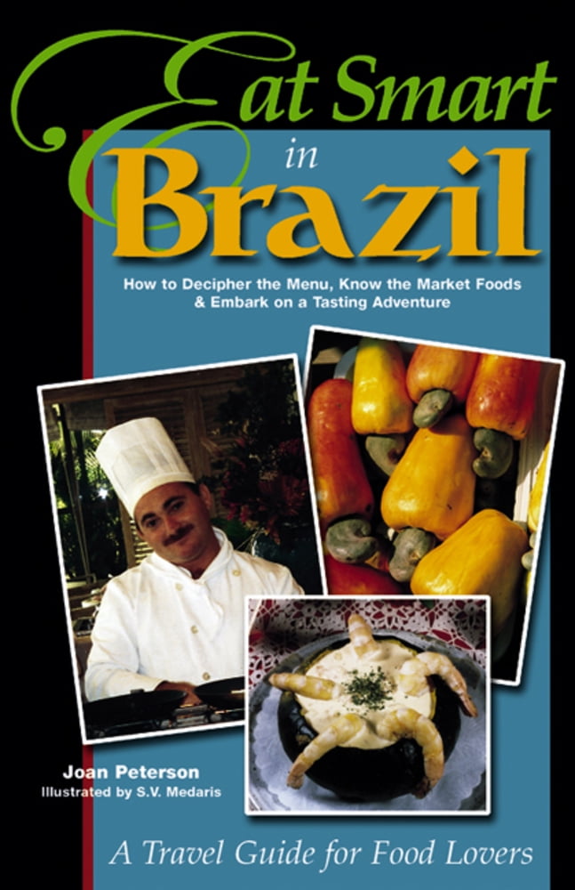Pre-Owned Eat Smart in Brazil: How to Decipher the Menu, Know the ...