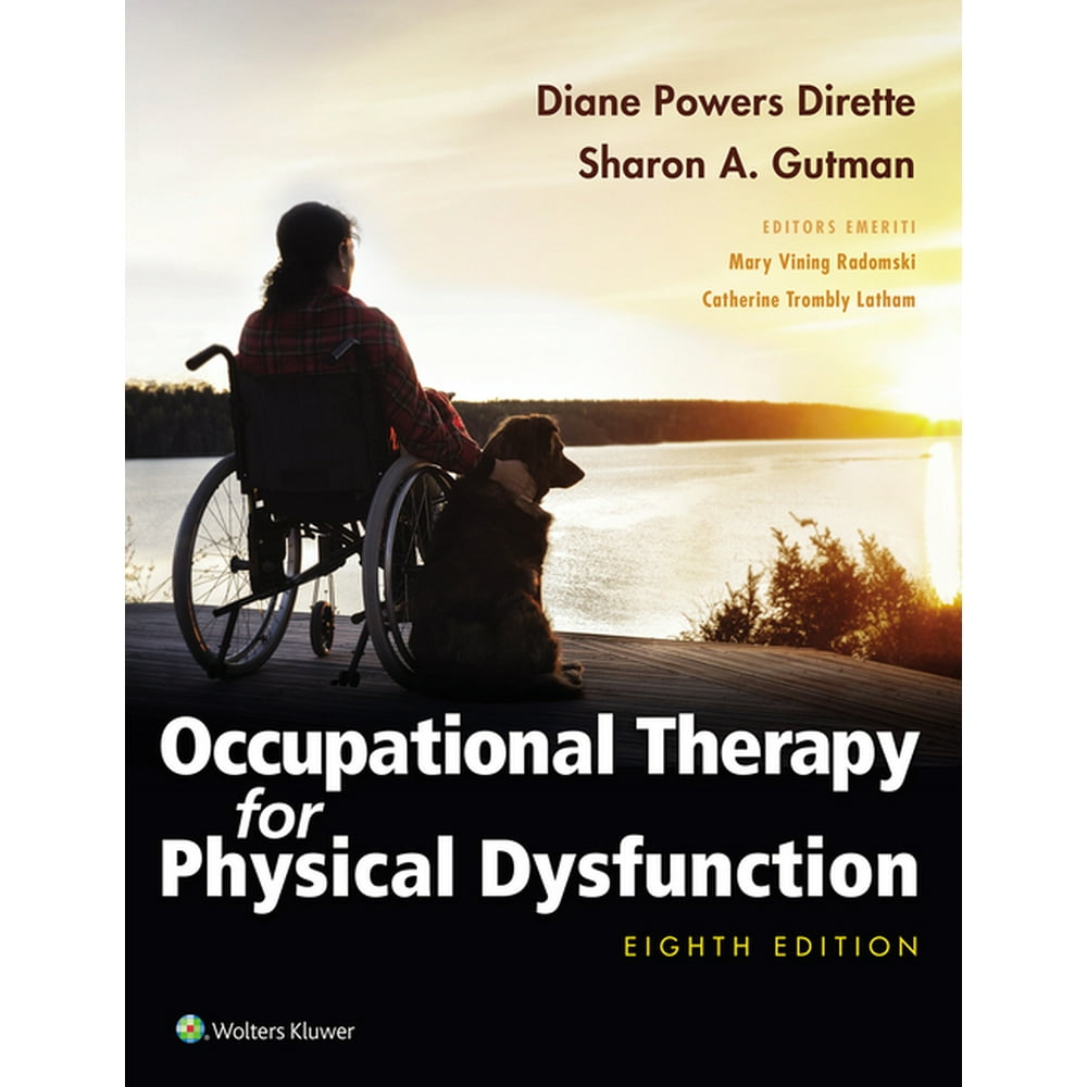 Occupational Therapy for Physical Dysfunction (8th Edition) (Hardcover ...