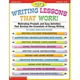 50 Writing Lessons That Work!: Motivating Prompts and Easy Activities ...
