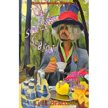 The Steeping Season: a tale of the Angry Hatter (Borderlands Tales ...