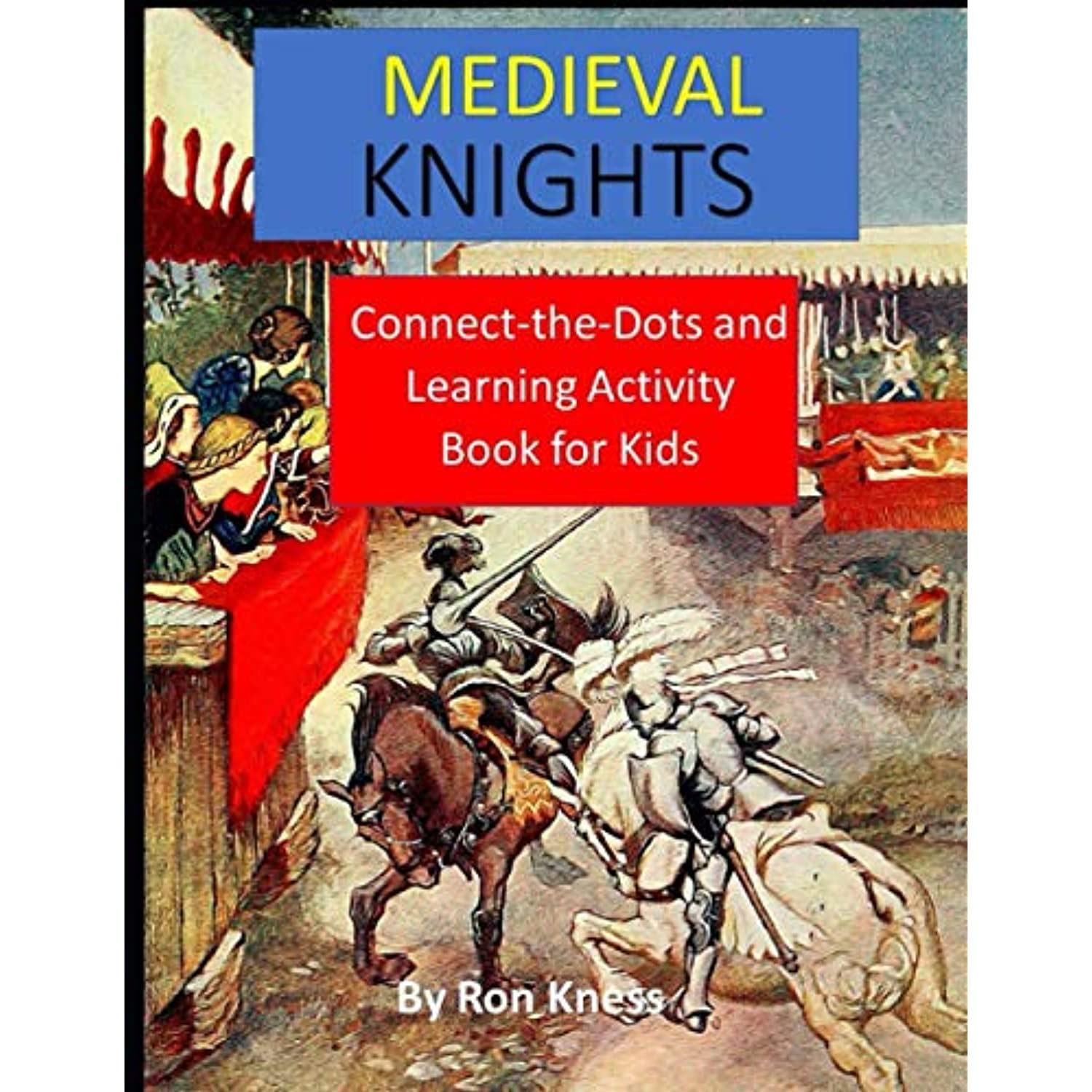 Medieval Knights: Connect-the-Dots and Learning Activity Book for Kids ...