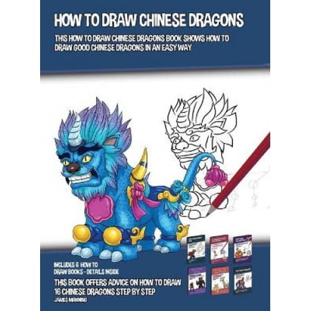 How to Draw Chinese Dragons (This How to Draw Chinese Dragons Book ...