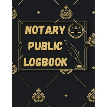 Notary Public Log Book: Notary Book To Log Notorial Record Acts By A ...