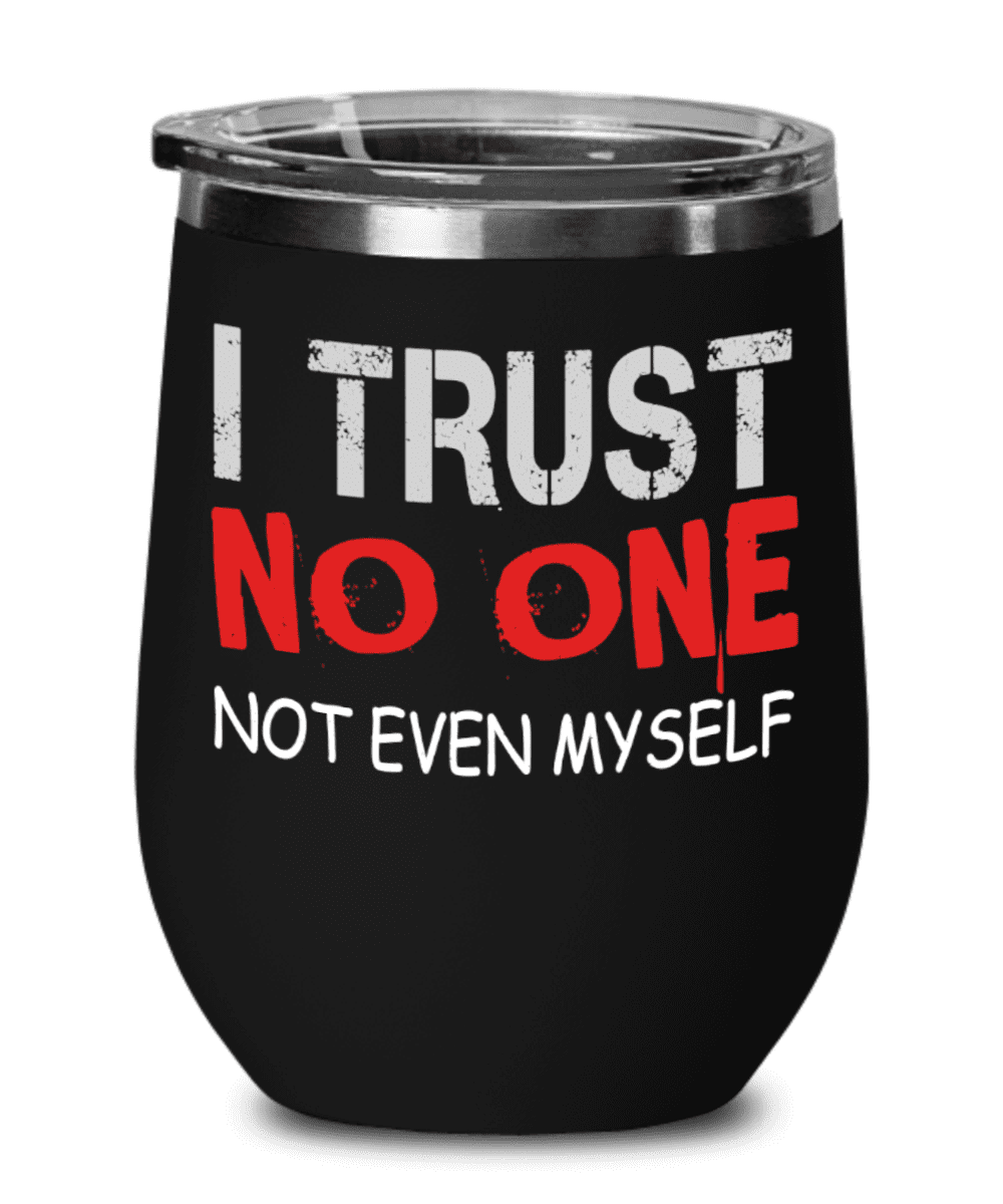 Trust No One Quotes