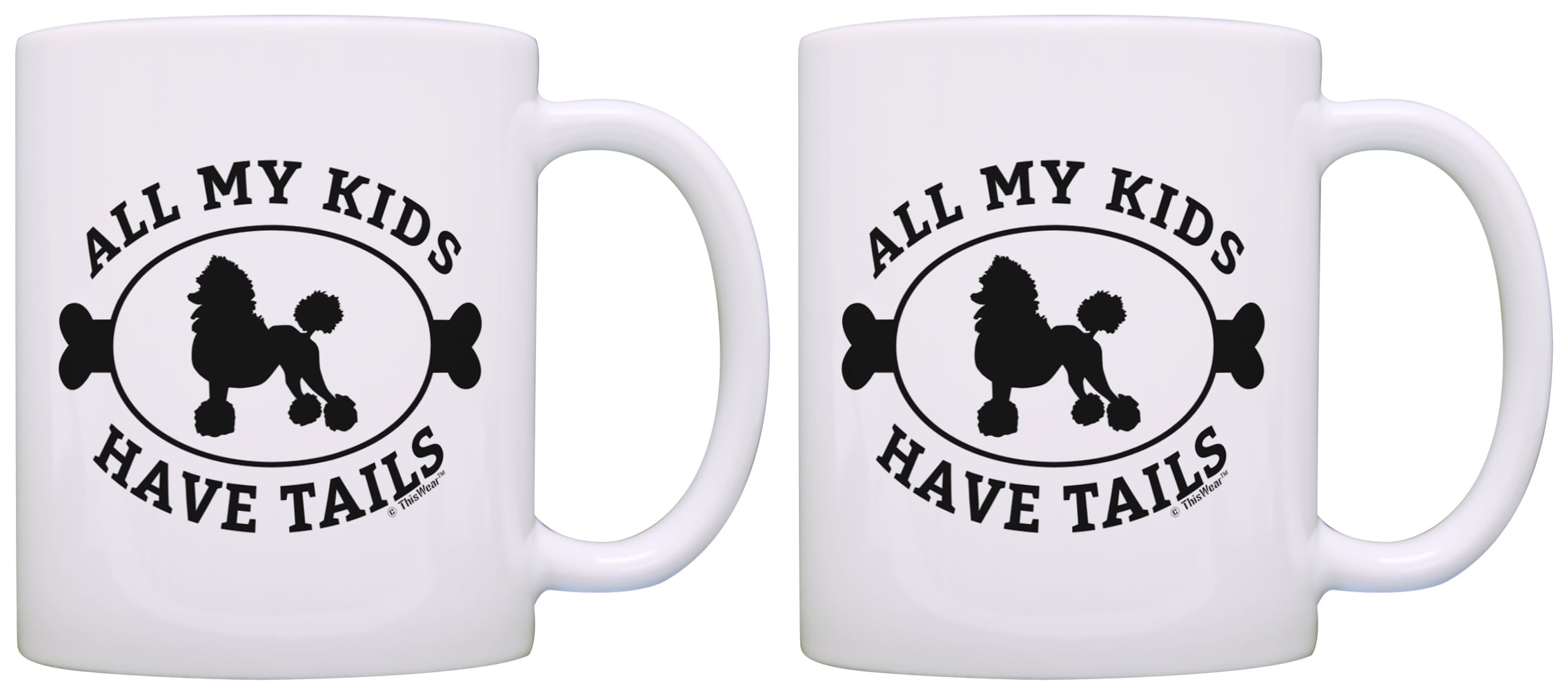 ThisWear Poodle Mug All My Kids Have Tails Poodle Rescue Gift Poodle ...