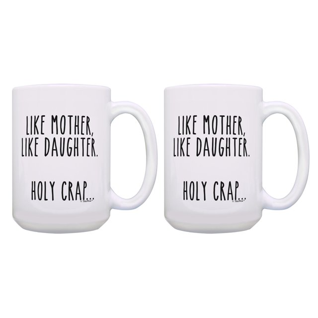 Thiswear Mom Gag T Set Like Mother Like Daughter Holy Crap Mom