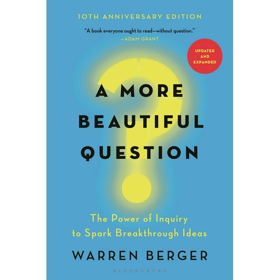 Pre-Owned A More Beautiful Question: The Power of Inquiry to Spark ...