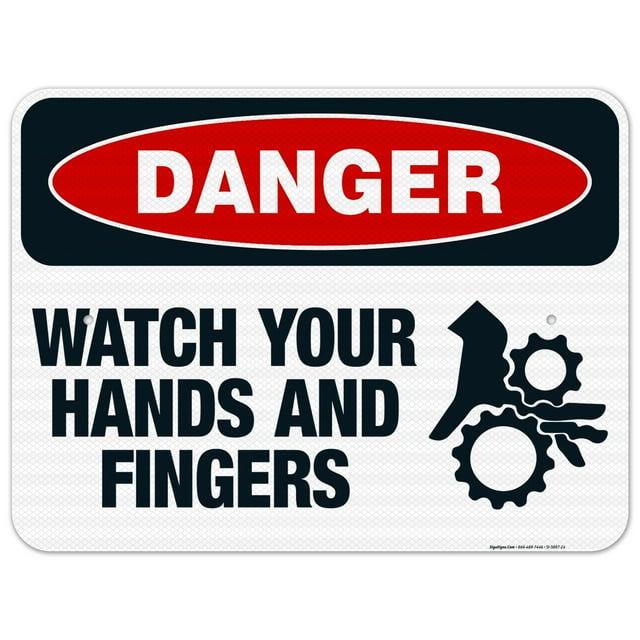 Watch Your Hands And Fingers Sign, OSHA Danger Sign, - Walmart.com