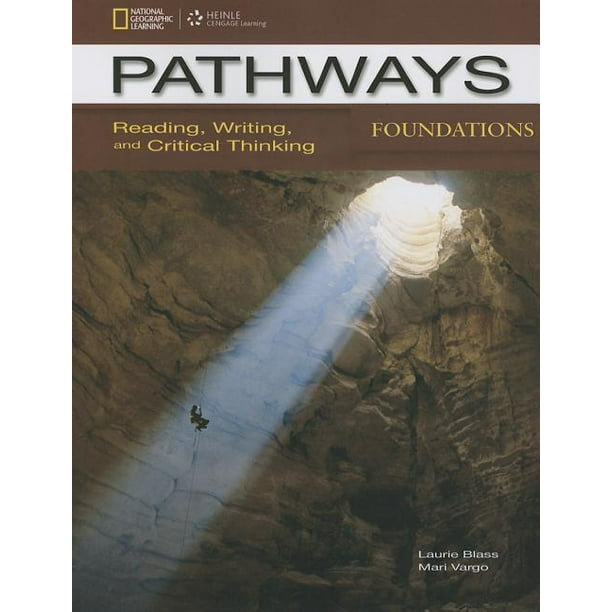 Pathways: Reading, Writing, & Critical Thinking: Pathways Foundations ... Pathways: Reading, Writing, & Critical Thinking: Pathways Foundations ...