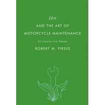 Zen and the art of motorcycle maintenance : an inquiry into values ...
