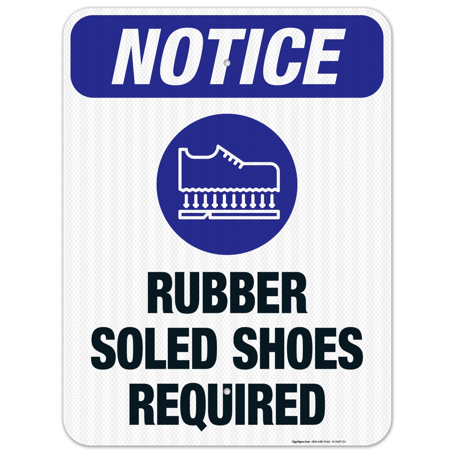 Rubber Soled Shoes Required Sign, OSHA Sign, 18x24 Reflective Aluminum ...