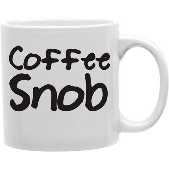 Imaginarium Goods CMG11-EDM-SNOB Everyday Mug - Coffee Snob - Walmart ...