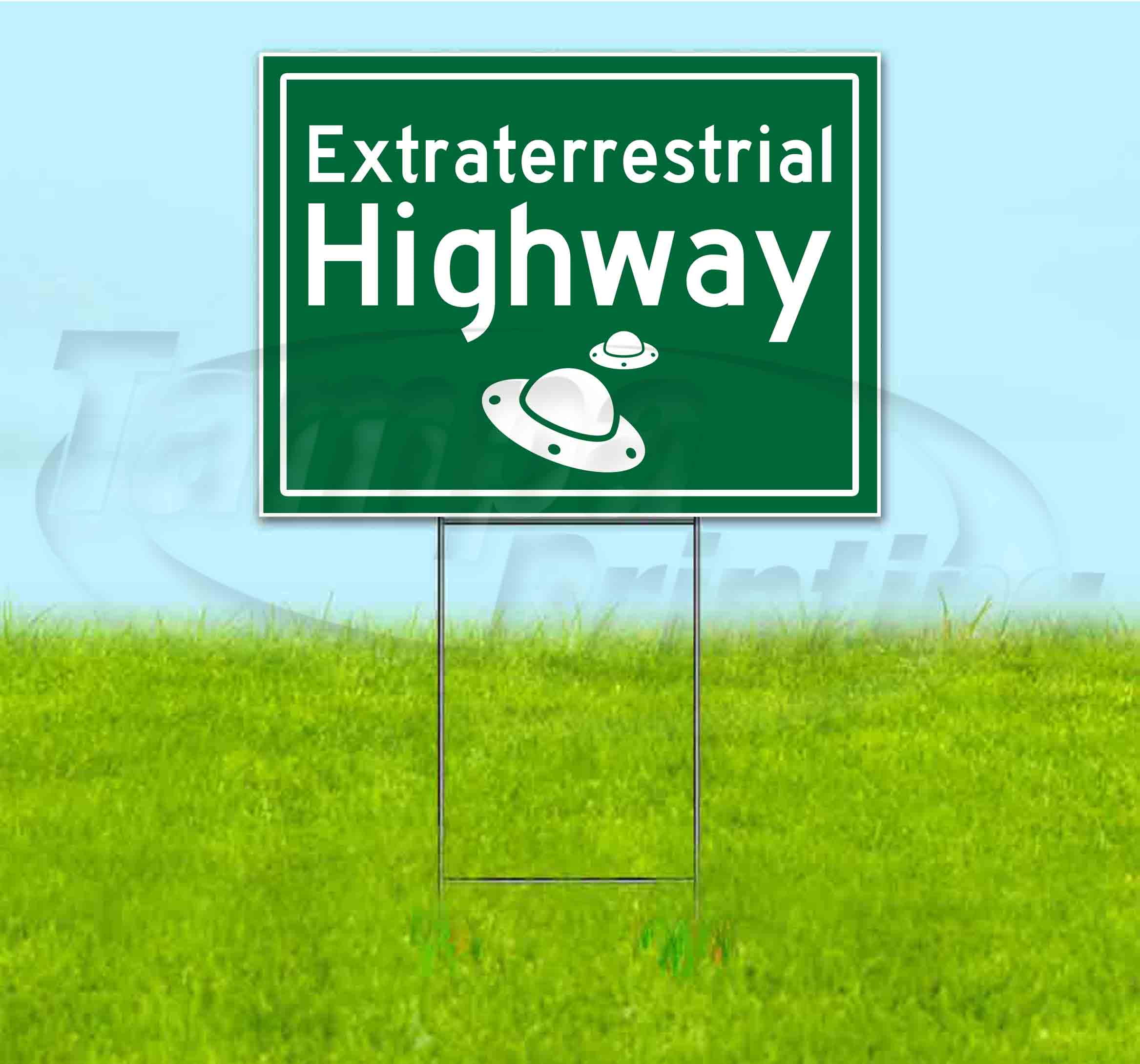 Extraterrestrial Highway (18" x 24") Yard Sign, Includes Metal Step ...