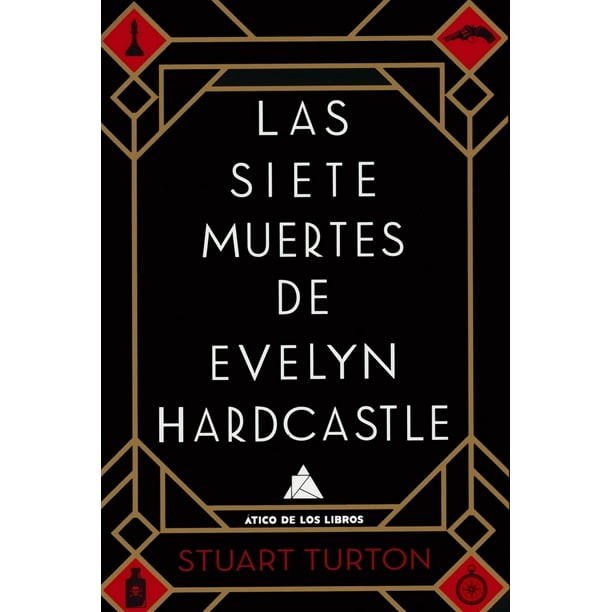 LAS SIETE MUERTES DE EVELYN HARDCASTLE ATICO DE LOS LIBROS STUART ...