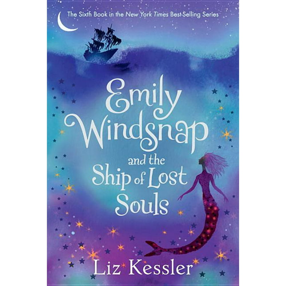 Emily Windsnap: Emily Windsnap and the Ship of Lost Souls (Series #6 ...