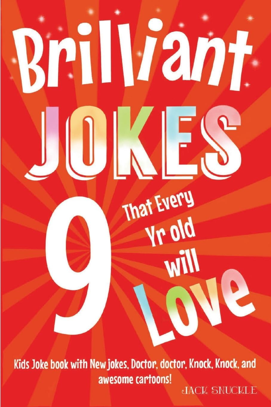 Kids Joke Books Brilliant Jokes That Every 9 Year Old Will Love Kids kids-joke-books-brilliant-jokes-that-every-9-year-old-will-love-kids