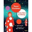 Yayoi Kusama: From Here to Infinity! (Hardcover) - Walmart.com