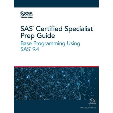 SAS Certified Professional Prep Guide: Advanced Programming Using SAS 9 ...