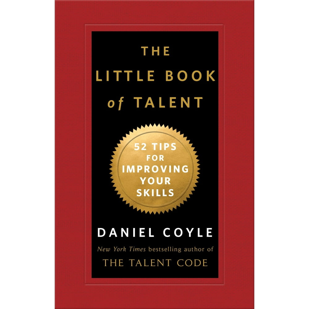 The Little Book of Talent : 52 Tips for Improving Your Skills ...