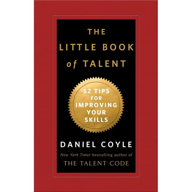 The Little Book of Talent : 52 Tips for Improving Your Skills ...