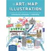 Artistry: The Art of Map Illustration : A step-by-step artistic ...