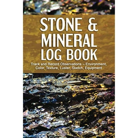 Stone and Mineral Log Book: Track and Record Observations – environment ...