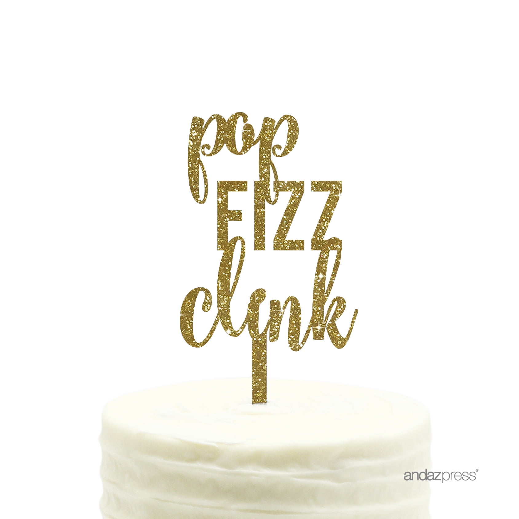 Gold Glitter Pop Fizz Clink Acrylic Party Cake Topper - Walmart.com
