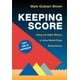 Keeping Score : Using the Right Metrics to Drive World-Class ...
