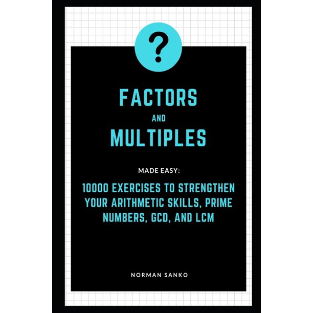 Mathematics Is Awesome: Factors and Multiples Made Easy : 10000 ...