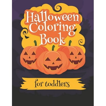 Halloween Coloring Books for Kids Ages 2-4: Halloween Coloring Book for ...