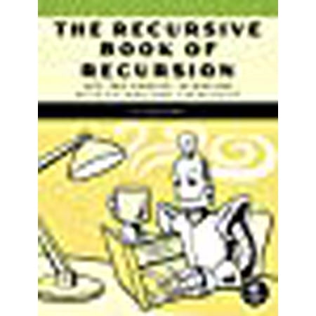 The Recursive Book of Recursion: Ace the Coding Interview with Python ...